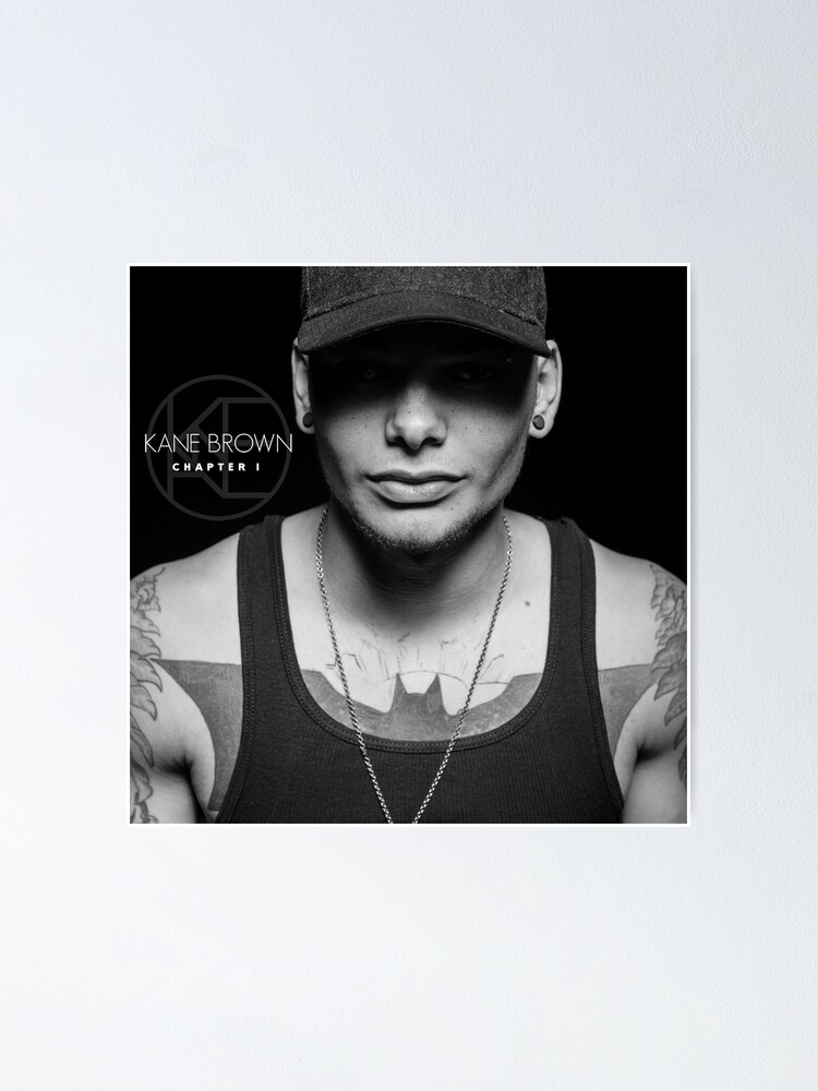 "Kane Brown Chapter 1" Poster for Sale by JEFFREYWEISSMAN | Redbubble