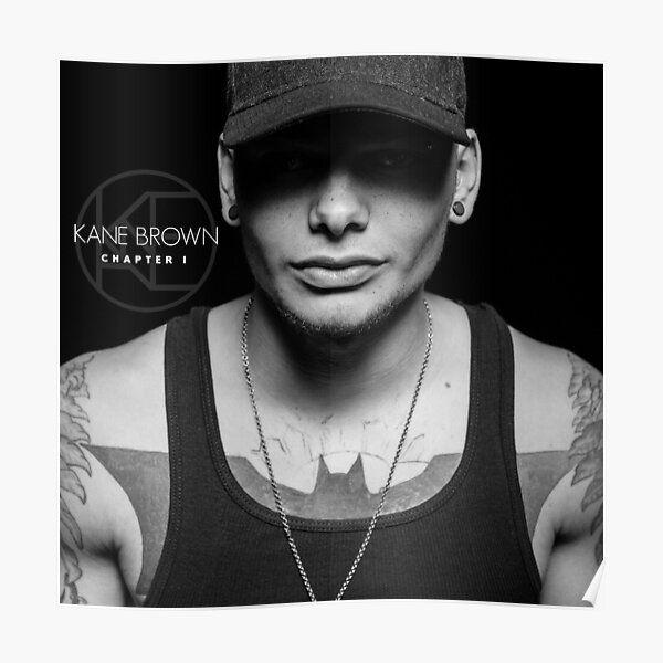 "Kane Brown Chapter 1" Poster for Sale by JEFFREYWEISSMAN | Redbubble