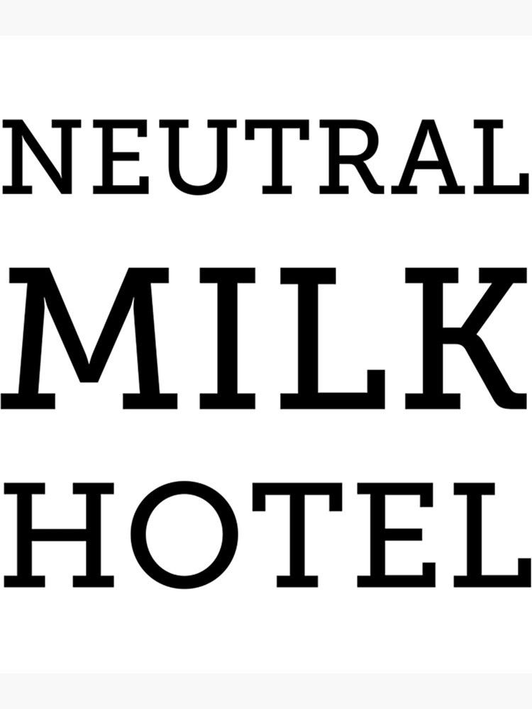 "Neutral Milk Hotel - Black " Poster for Sale by CastilloDiana33 ...
