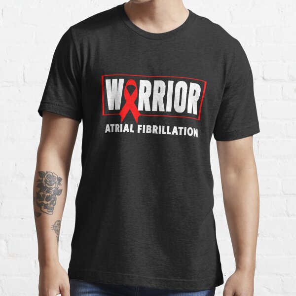 "Warrior Atrial Fibrillation - Atrial Fibrillation " T-shirt for Sale ...