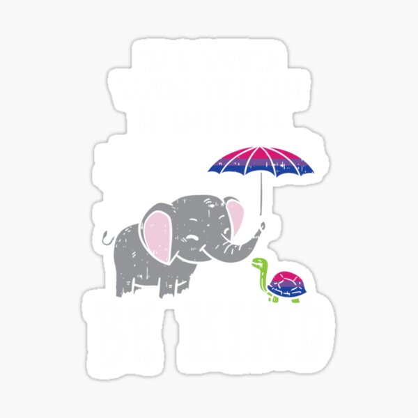"World Be Kind Elephant Turtle Bisexual Pride Bi Flag" Sticker for Sale ...