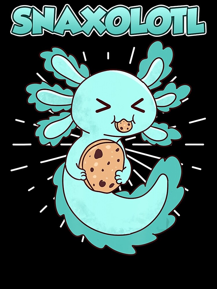 "Cookie Axolotl Snaxolotl Snackalotl Axolotl Lurch" Art Print for Sale ...