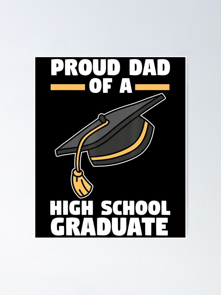 "Graduate Proud Dad Father Graduation" Poster for Sale by HoaiLamxenxi ...