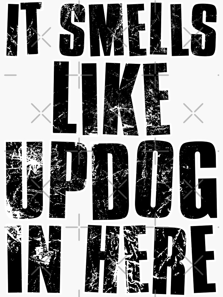 "It Smells Like Updog In Here" Sticker for Sale by FNStuff | Redbubble