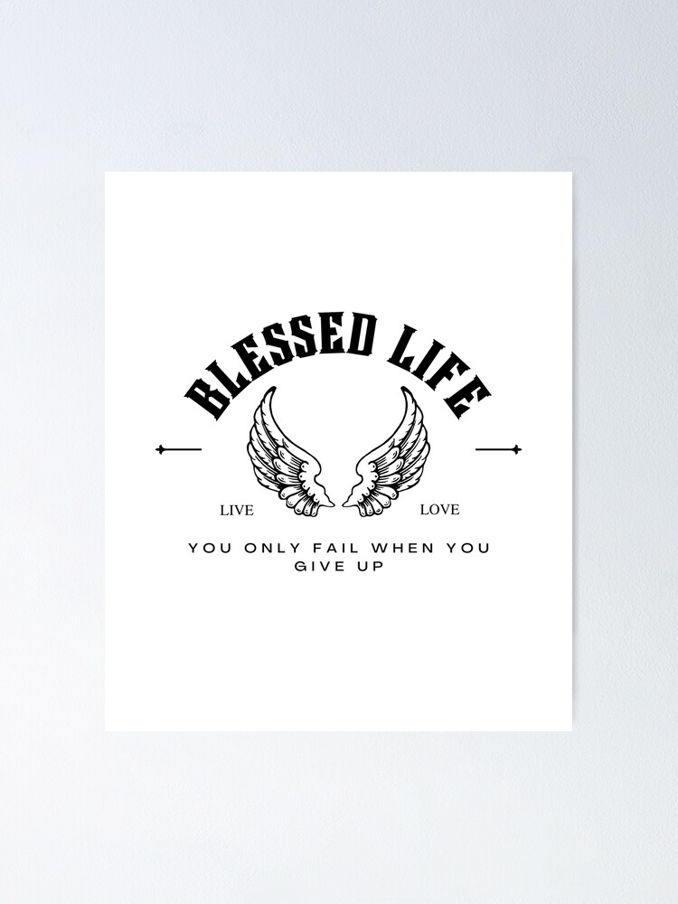"Blessed life (black logo)" Poster for Sale by Disturbed-Mind | Redbubble