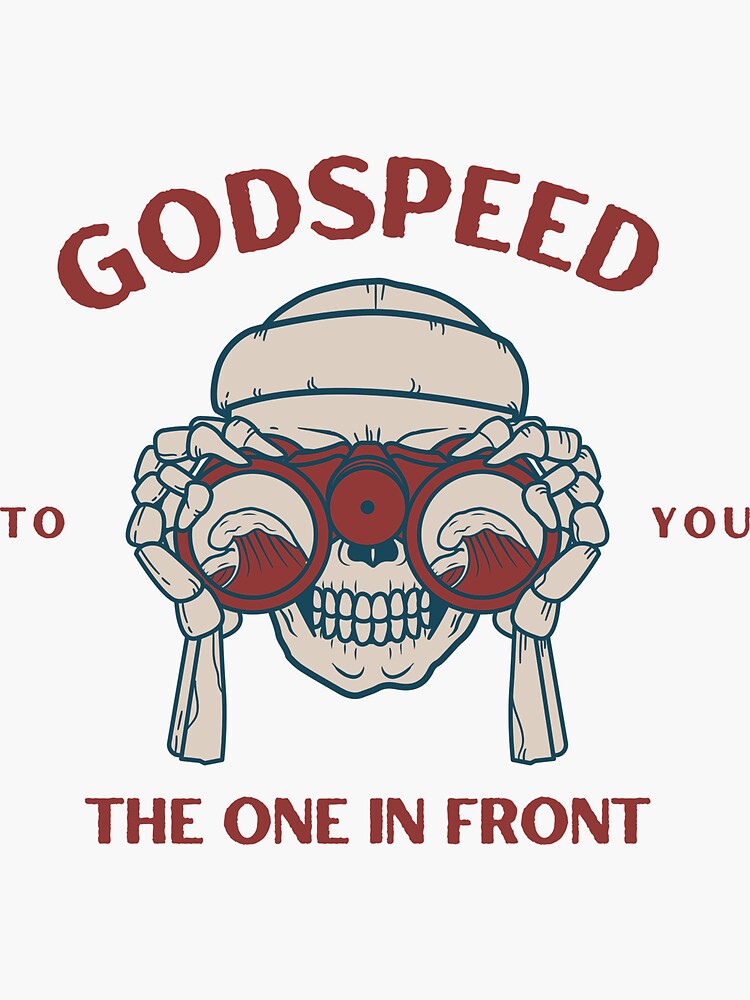 "Godspeed to you-inspiring advice loveable quotes " Sticker for Sale by ...
