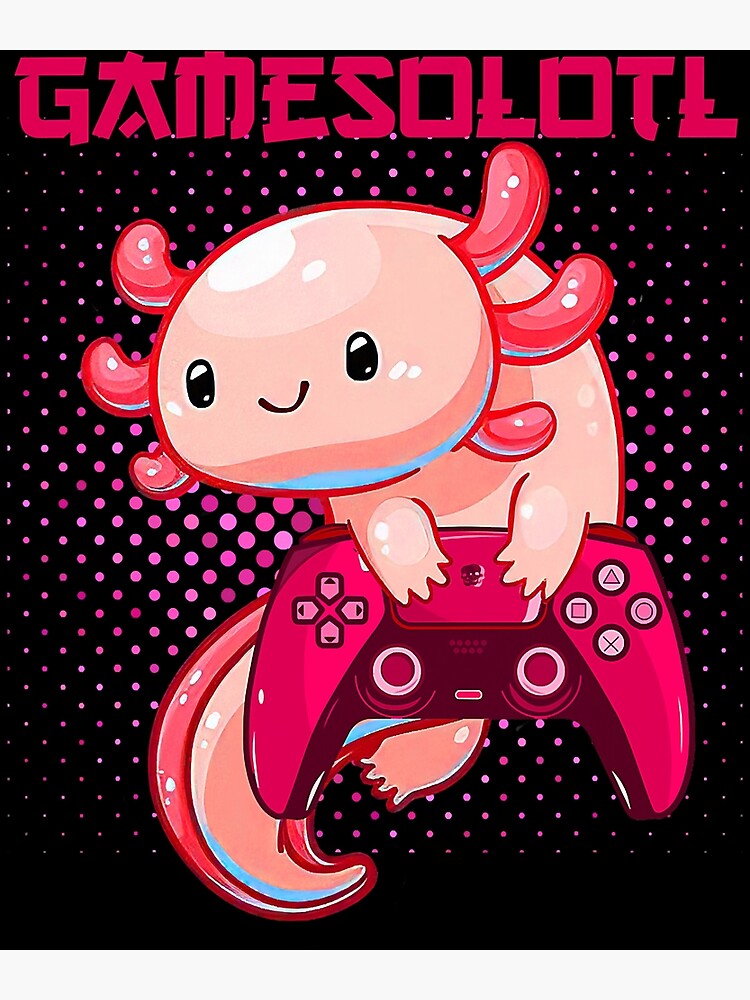 "Gamer Axolotl Lover Cute Axolotl Gaming" Poster for Sale by xmjajd ...