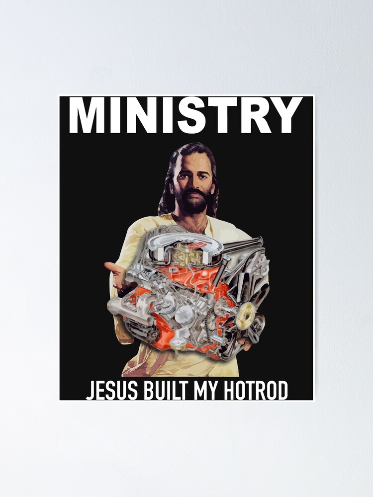"Jesus built my hotrod" Poster for Sale by KatyDeng1 | Redbubble