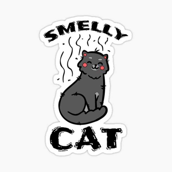 "Smelly Cat Cute Design For Cats Lover" Sticker by ROMNDO | Redbubble