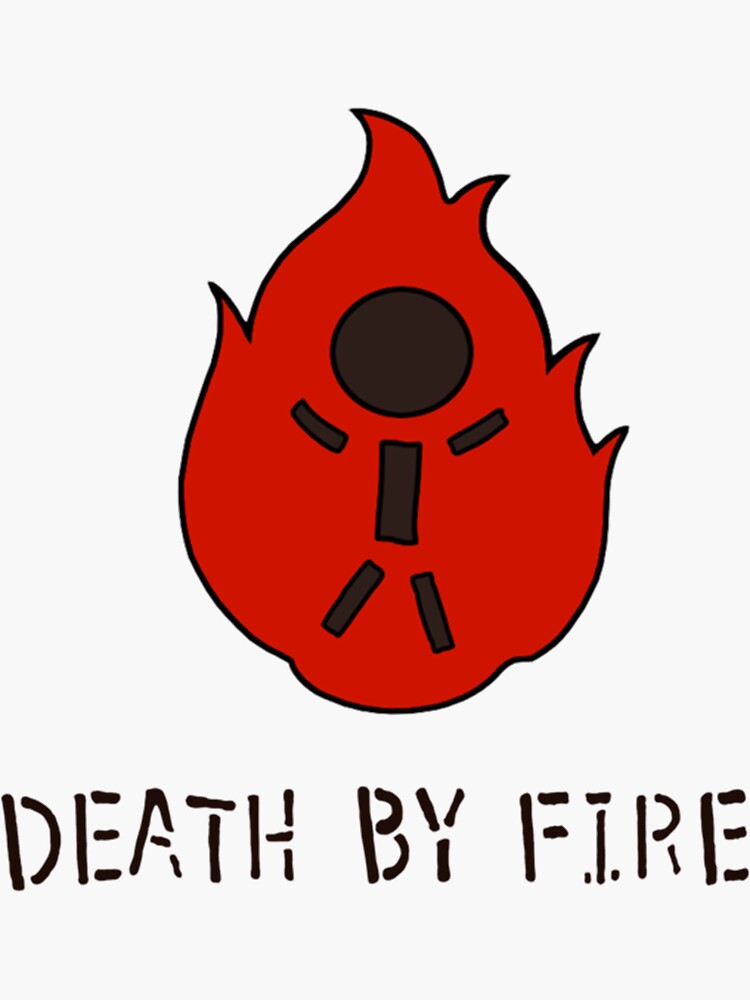 "Death by fire " Sticker for Sale by charylhtxra16 | Redbubble