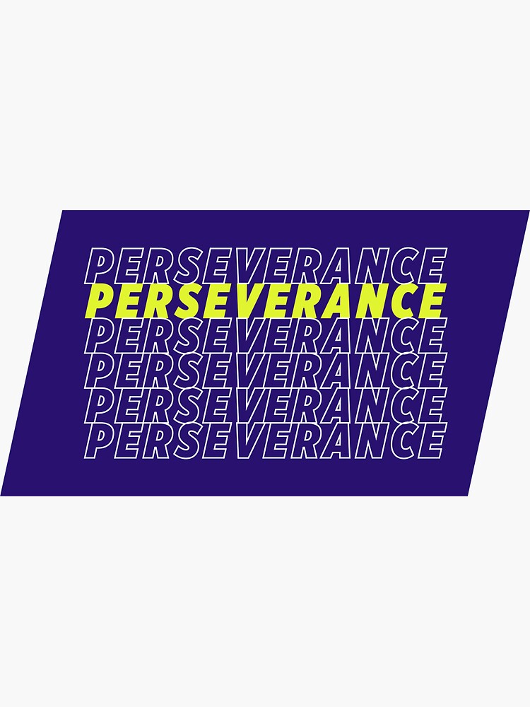 "Perseverance (Motivational)" Sticker for Sale by LasBelugas | Redbubble