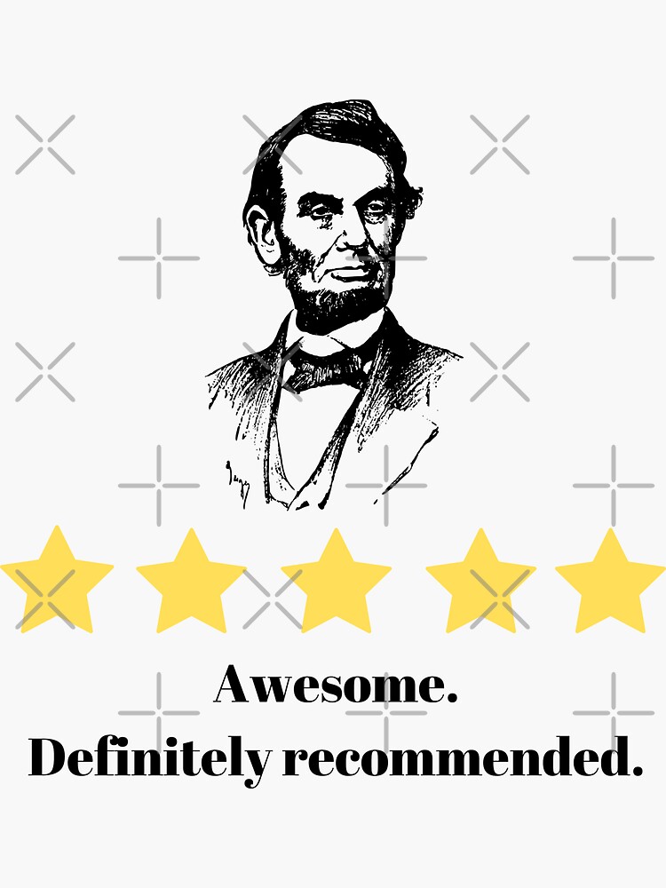 "Abraham Lincoln 5 star definitely recommended " Sticker for Sale by ...