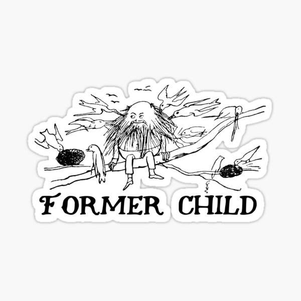 "Former Child" Sticker for Sale by thiccSnekSnacc | Redbubble