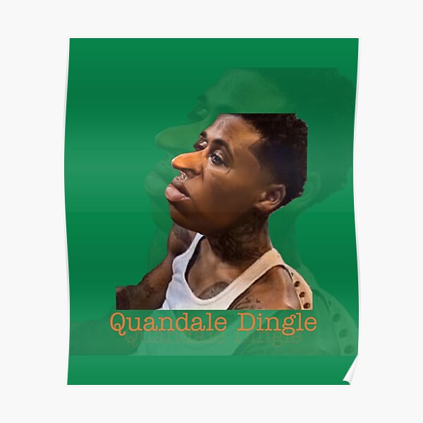 "Quandale Dingle " Poster for Sale by SusanneJamesz | Redbubble