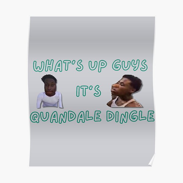 "Quandale Dingle T Shirt Quandale " Poster for Sale by SusanneJamesz ...