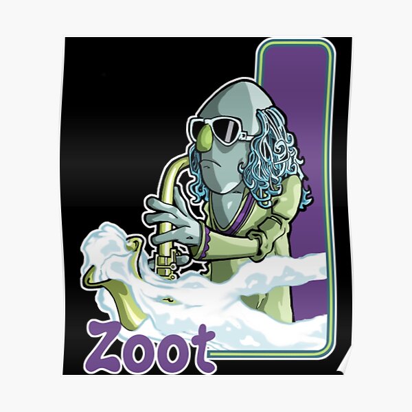 "Muppets Zoot" Poster for Sale by MarkMcduffy | Redbubble