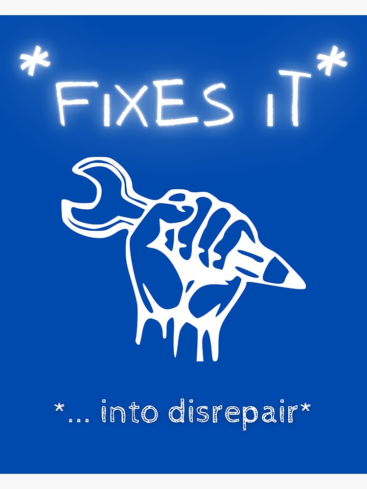 "Fixing Things Into Disrepair Meme White" Sticker for Sale by ...