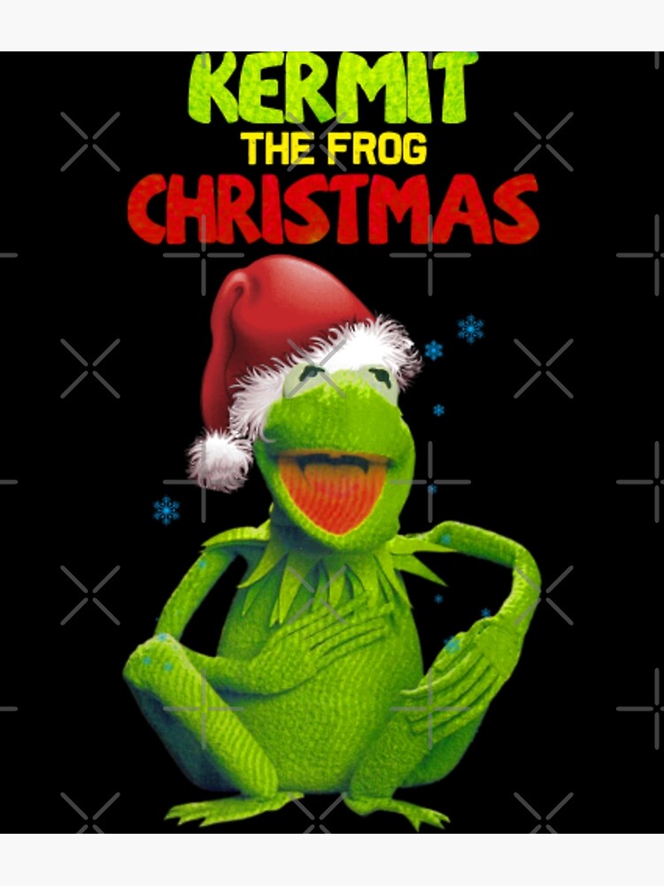"KERMIT THE FROG CHRISTMAS" Poster for Sale by MichaelRojas1 | Redbubble