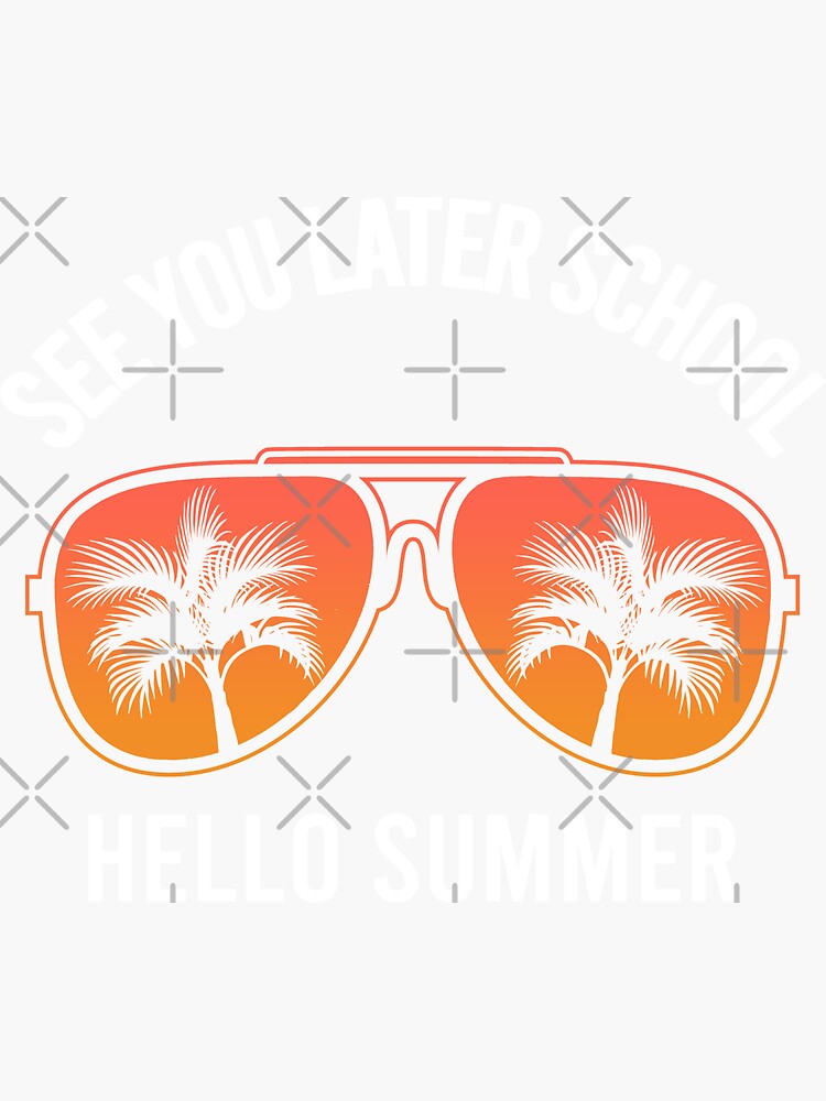 "See You Later School Hello Summer Funny Summer Vacation" Sticker for ...