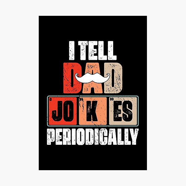 Impression photo « Je raconte périodiquement des blagues à papa | Fête ...