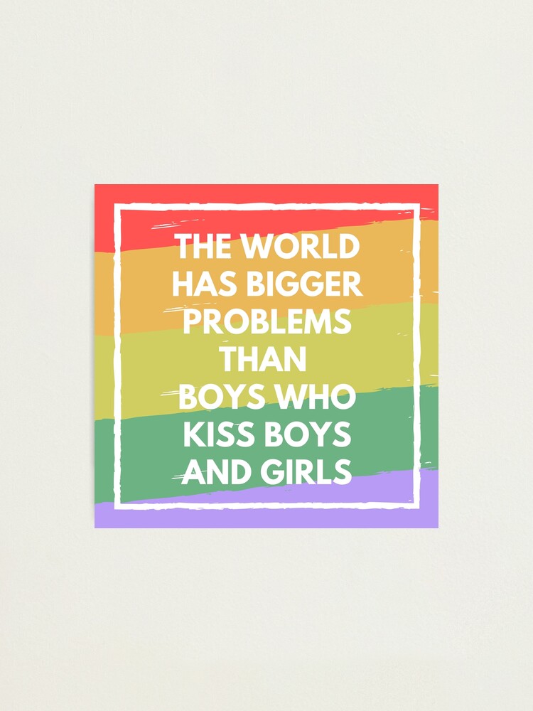 "The World Has Bigger Problems Than Boys Who Kiss Boys And Girls ...