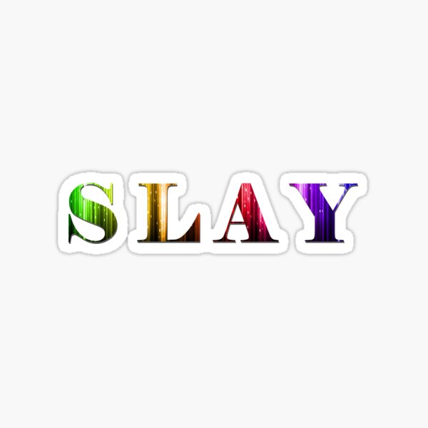 "SLAY" Sticker for Sale by BigBearDesign | Redbubble