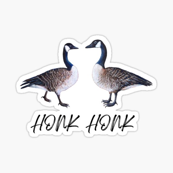 "Canada Goose Honk Honk" Sticker for Sale by TiffanyRoy | Redbubble