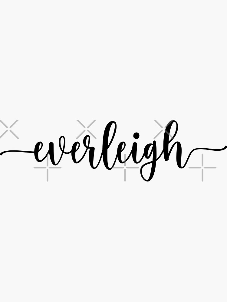 "Everleigh Name Label Beautiful Calligraphy" Sticker for Sale by ...