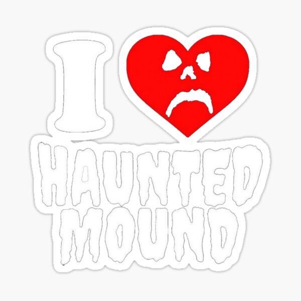 "I Love Haunted Mound" Sticker for Sale by 4angelgoth4 | Redbubble
