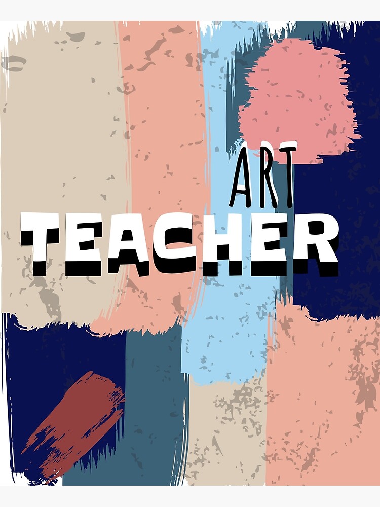 "Art Teacher coming through" Poster for Sale by Khalayi | Redbubble