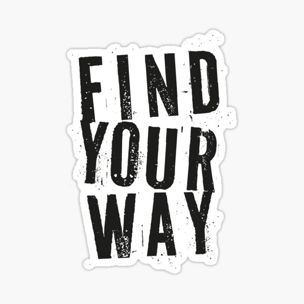 "Find Your Way" Sticker for Sale by Descrea | Redbubble
