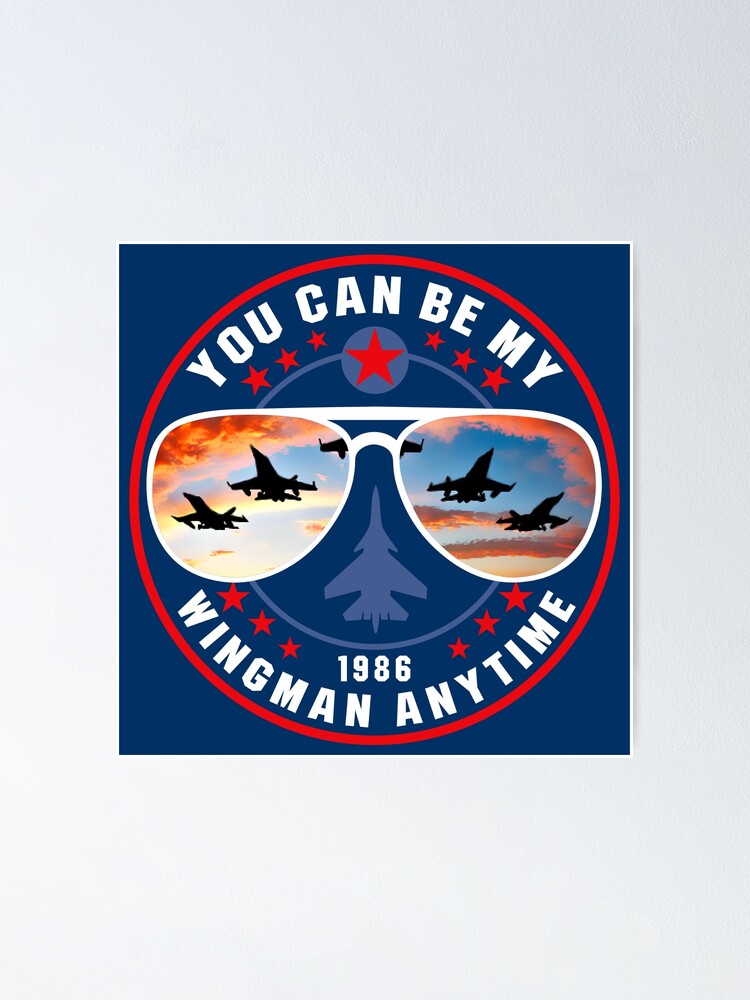 "You Can Be My Wingman Anytime" Poster for Sale by alhern67 | Redbubble