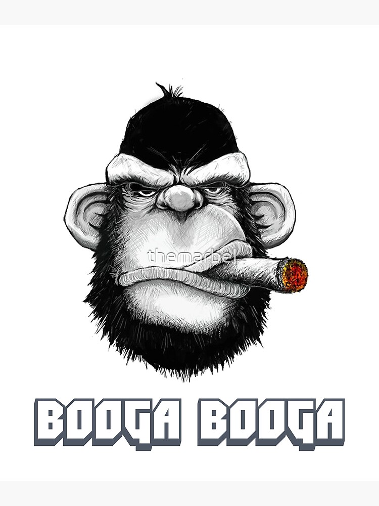 "BOOGA BOOGA MONKEY" Poster for Sale by themarbel | Redbubble