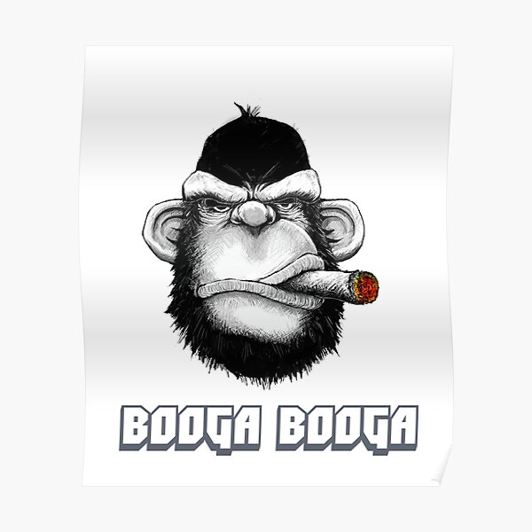 "BOOGA BOOGA MONKEY" Poster for Sale by themarbel | Redbubble