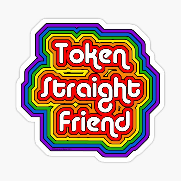 "Token Straight Friend" Sticker for Sale by BrushandBlade | Redbubble