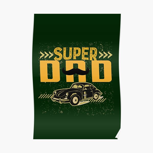 "Super Dad" Poster for Sale by laktrendstyles | Redbubble