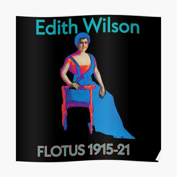 "(FLOTUS series:) Edith Wilson" Poster for Sale by CMooreWorx | Redbubble
