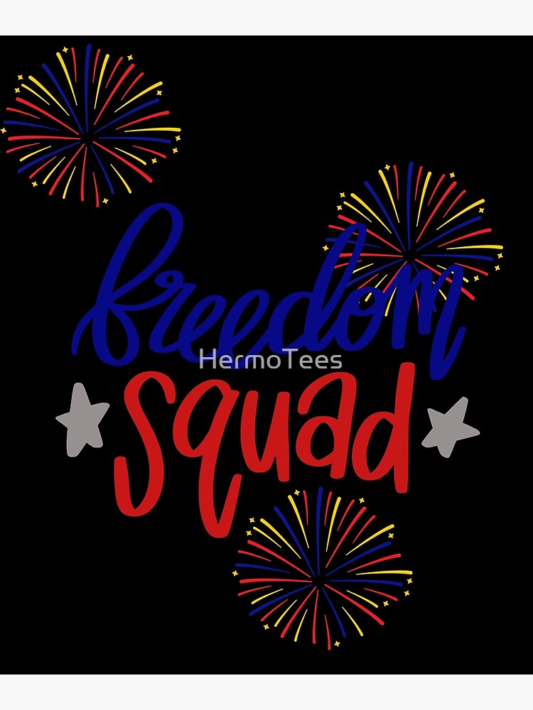 "Freedom Squad, Fourth of July, July 4th Design" Poster for Sale by ...