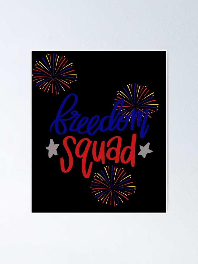 "Freedom Squad, Fourth of July, July 4th Design" Poster for Sale by ...