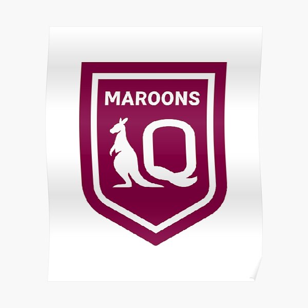 "Queensland Maroons a Queensland Maroons a Queensland Maroons" Poster ...