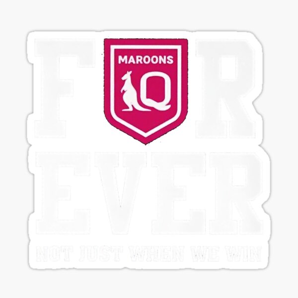 "Queensland Maroons a Queensland Maroons a Queensland Maroons" Sticker ...
