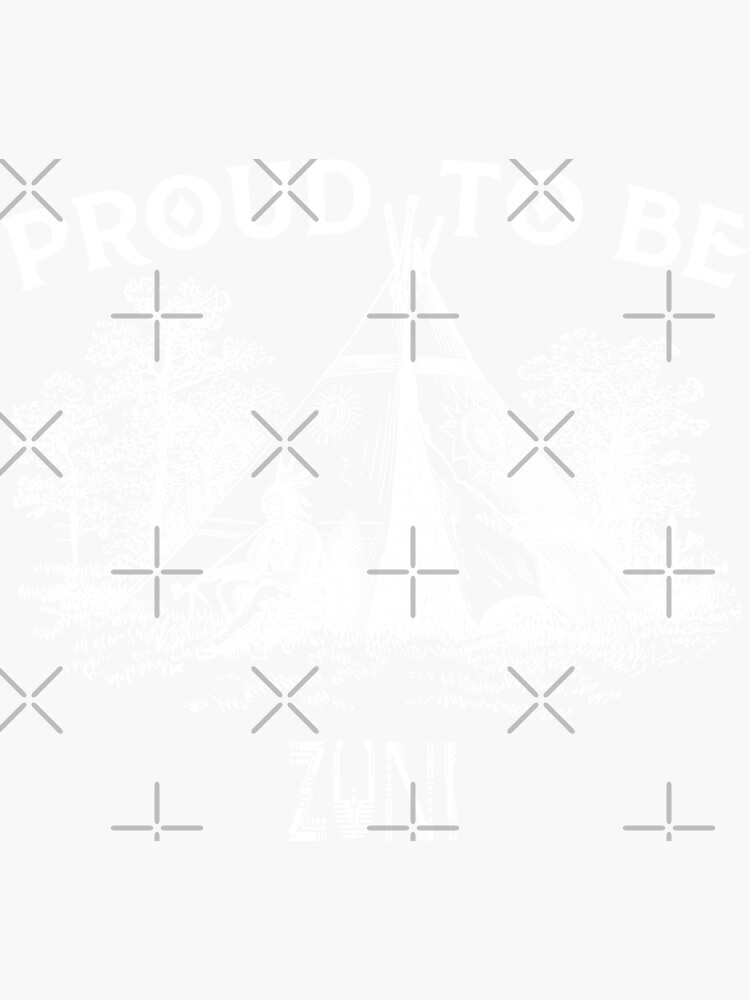 "Proud To Be Zuni Tribe - Native American" Sticker for Sale by ...