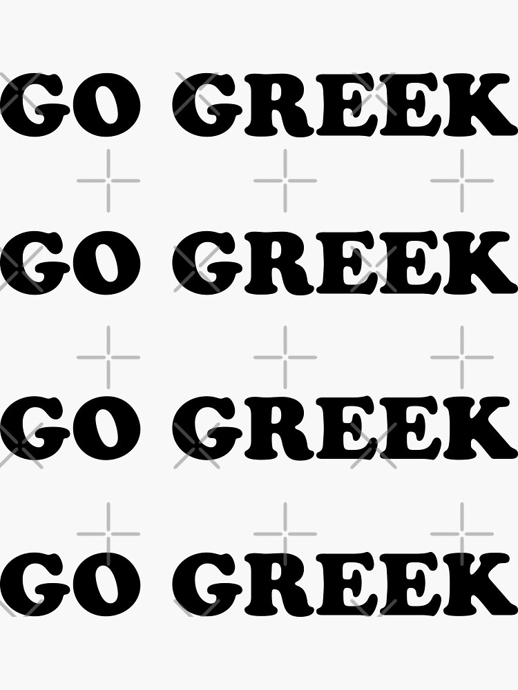 "GO GREEK" Sticker for Sale by MadEDesigns | Redbubble