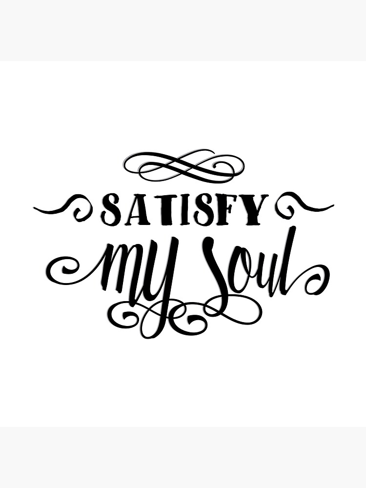 "Satisfy My Soul Cool Reggae Music Typography Text Design " Art Print ...