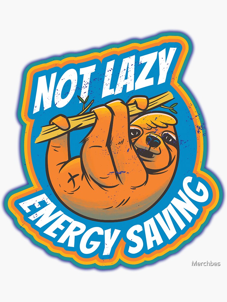 "Energy Saving Sloth" Sticker for Sale by Merchbes | Redbubble