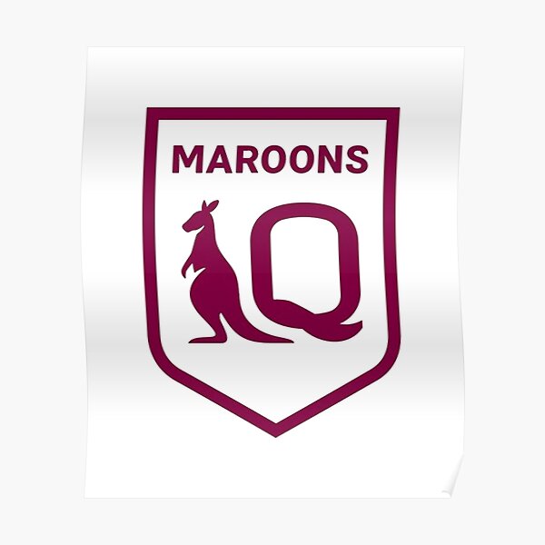 "Queensland Maroons a Queensland Maroons a Queensland Maroons" Poster ...
