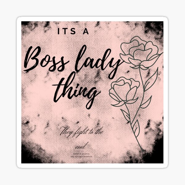 "It's a Boss Lady Thing" Sticker for Sale by Kienisteph | Redbubble