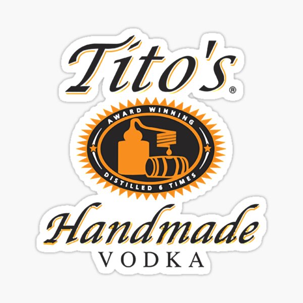 "Tito's handmade vodka" Sticker for Sale by JasonHarvey064 | Redbubble