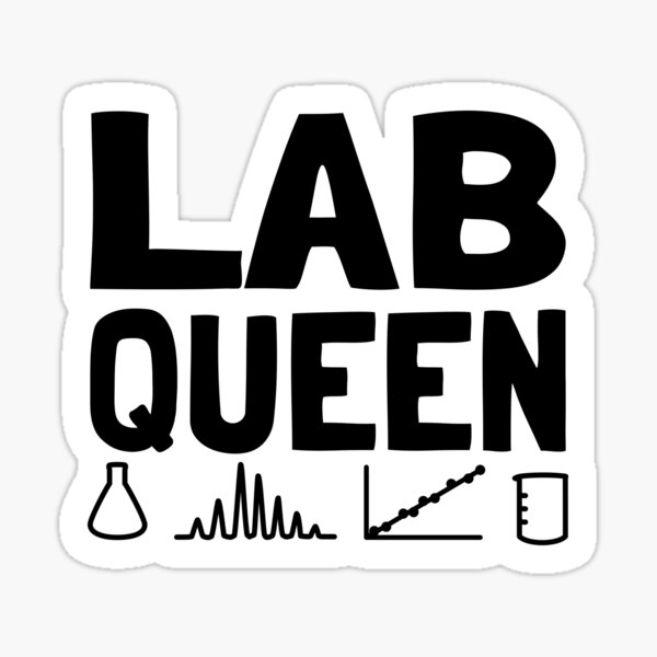 "Lab Queen" Sticker for Sale by artsy-chemist | Redbubble