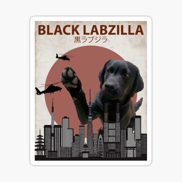"Black Labzilla - Giant Labrador Retriever Lab Dog Monster" Sticker for ...